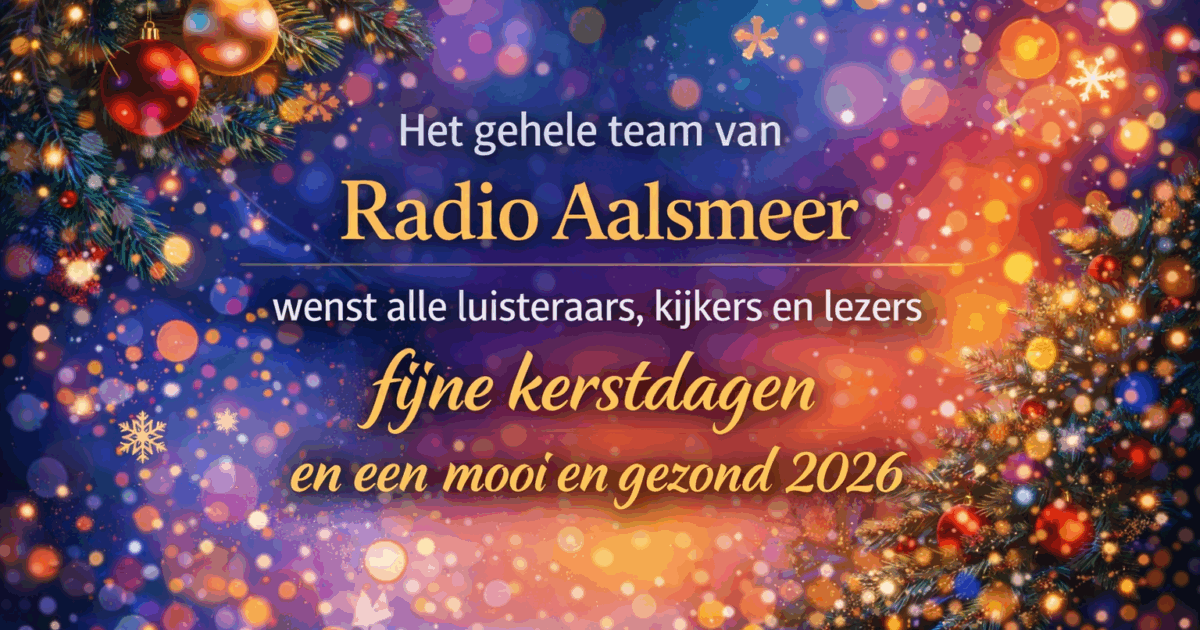 Fijne kerstdagen en een mooi en gezond 2026 | Radio Aalsmeer
